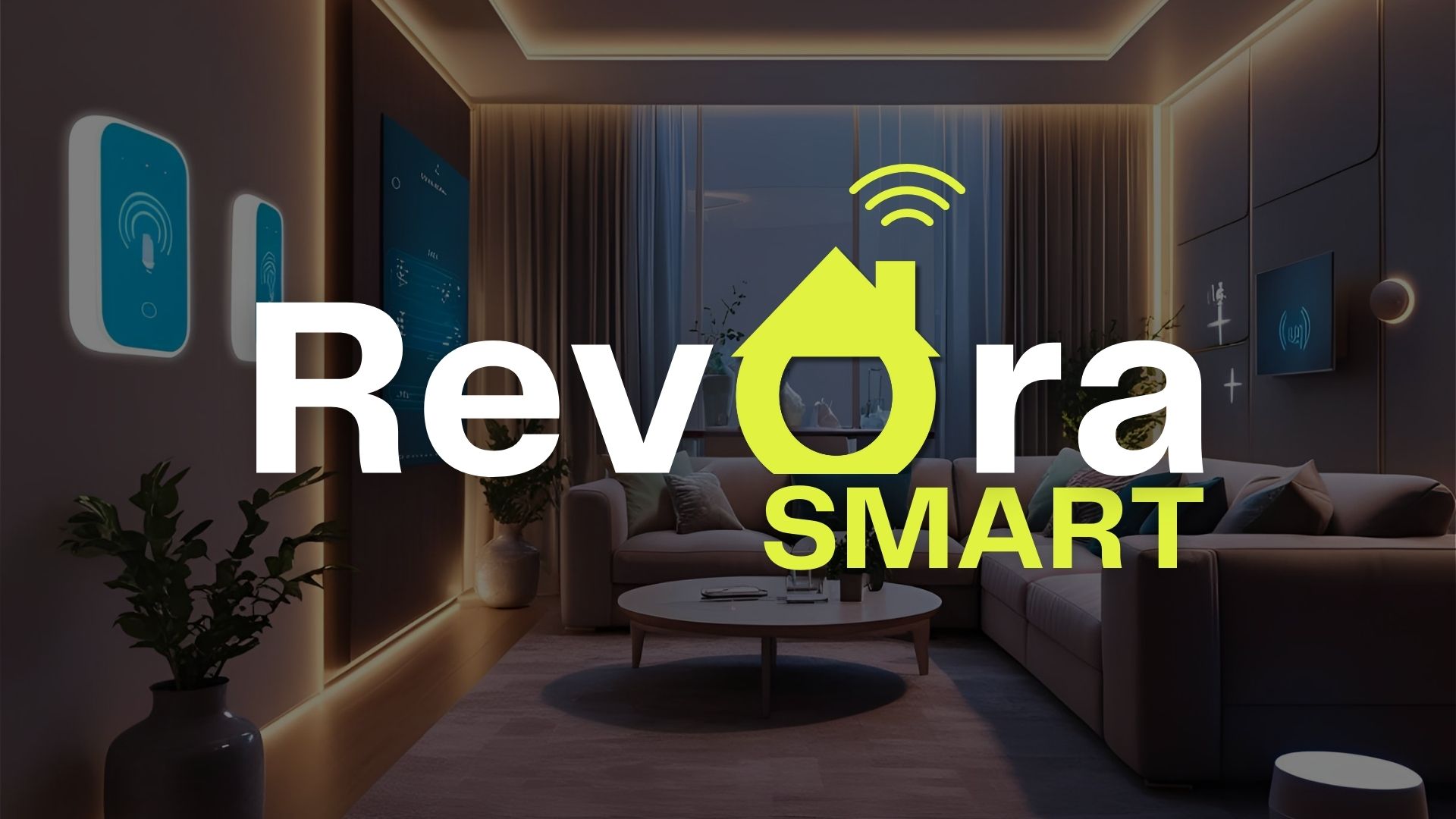 Revora Akıllı Teknoloji | Akıllı Ev ve Ofis Sistemleri